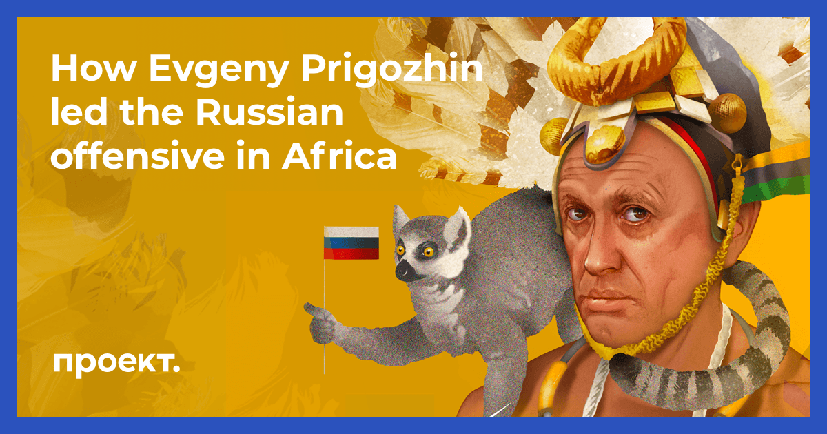 Master and Chef: Prigozhin and Madagascar • The Project